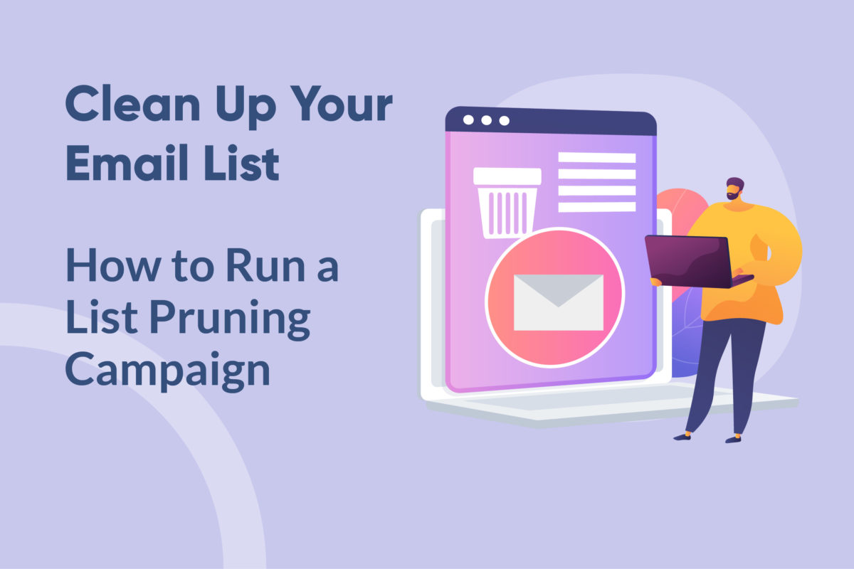 Clean Up Your List: Build a Better Newsletter with List Pruning