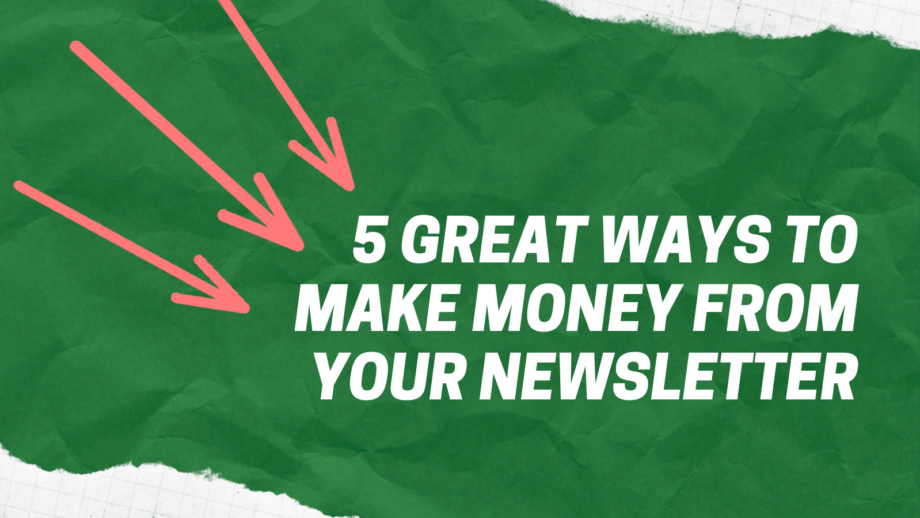 5 Great Ways to Make Money From Your Newsletter (with Examples)